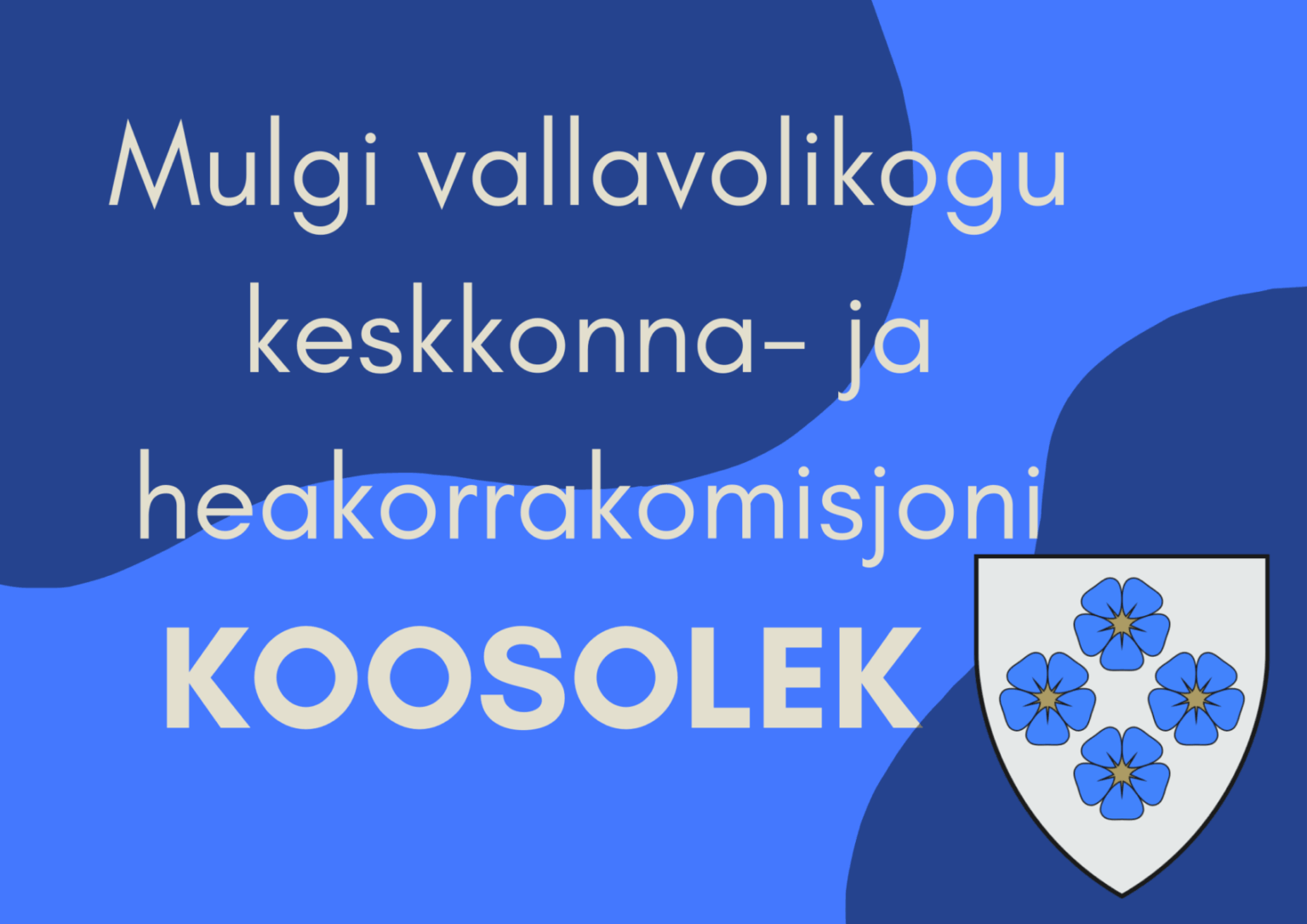 Mulgi vallavolikogu keskkonna – ja heakorrakomisjoni koosolek – Mulgi Vald